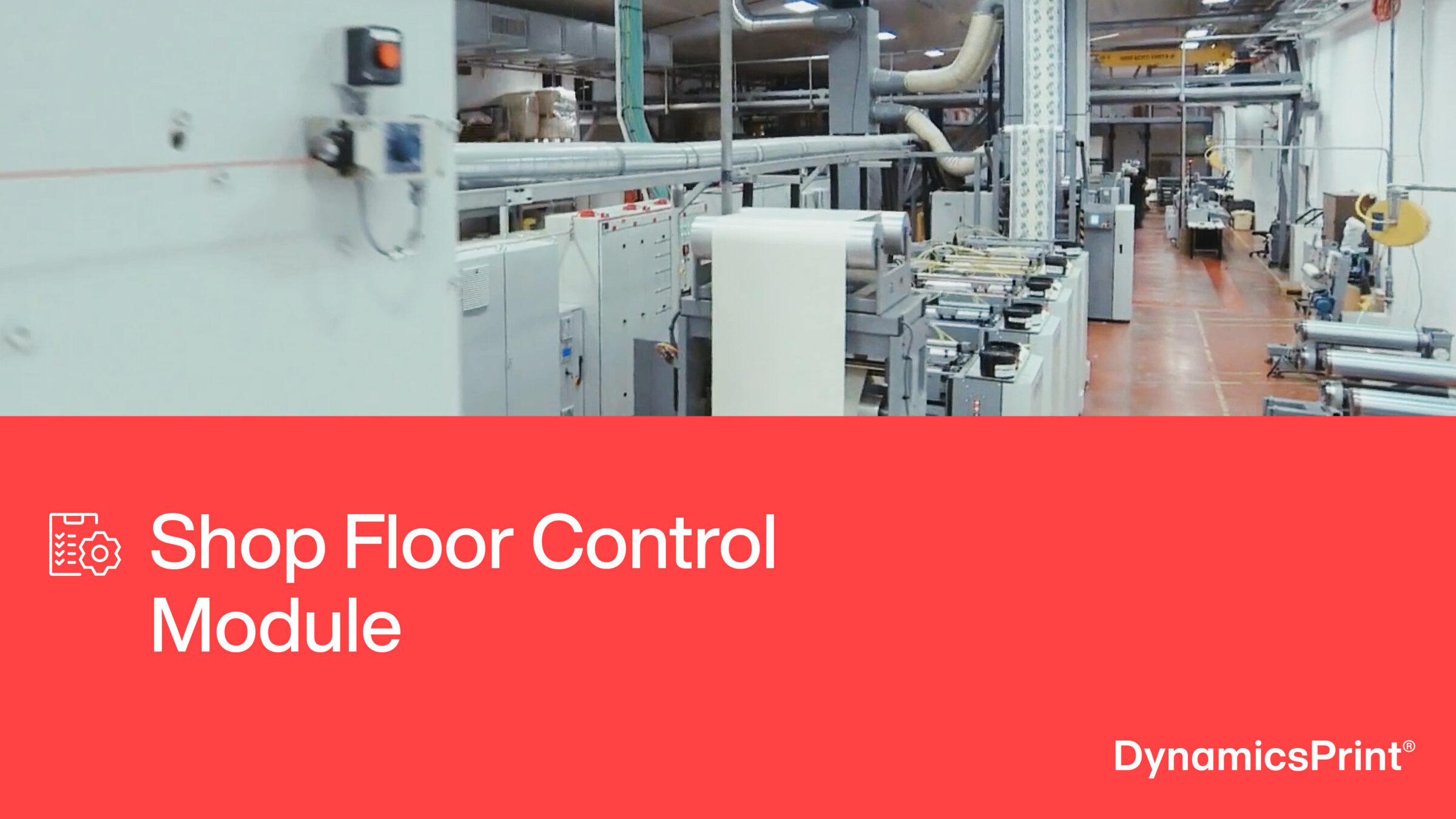 Modules: Shop Floor Control – DynamicsPrint®